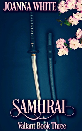 Book BLITZ Release: Samurai (Valiant #3) By Joanna White – Freelance ...