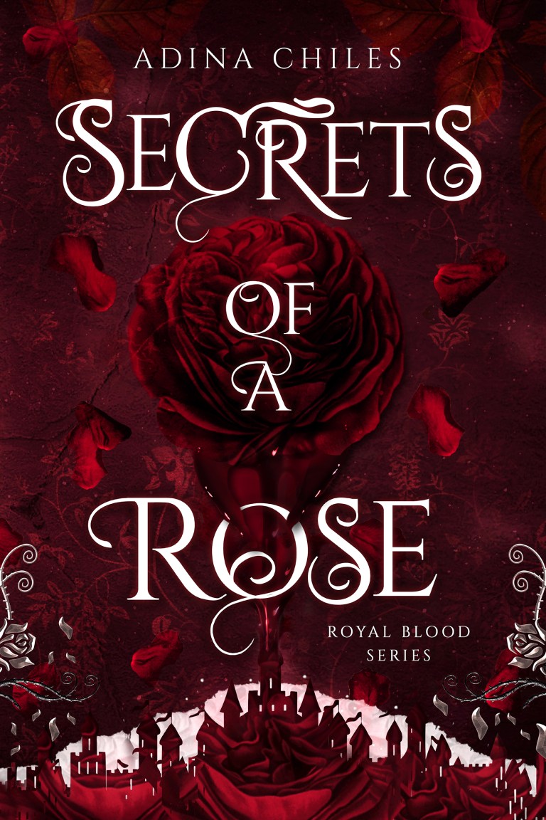 Book Spotlight Thursday: Secrets of a Rose by Adina Chiles – Freelance ...